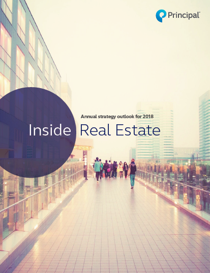 Inside Real Estate: Annual strategy outlook for 2018 | Principal Real ...