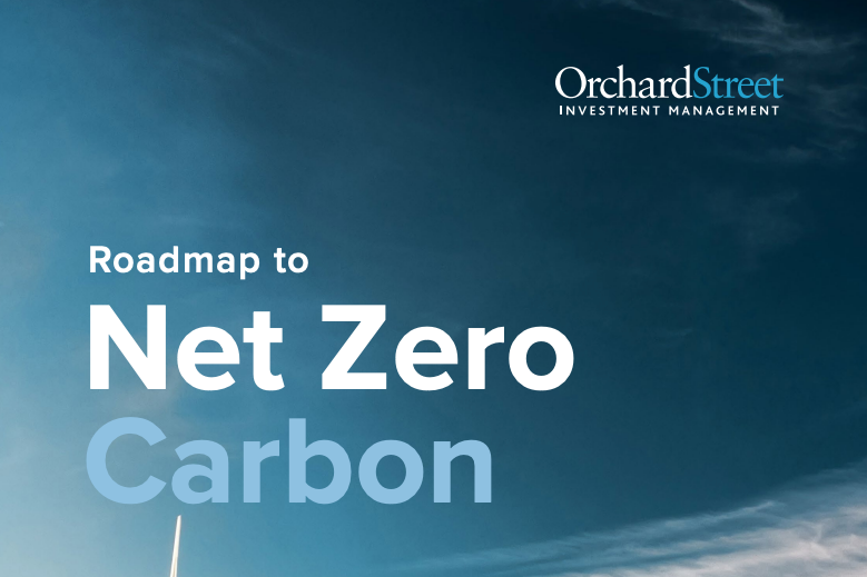 Roadmap to Net Zero Carbon | Orchard Street Investment Management (Real ...