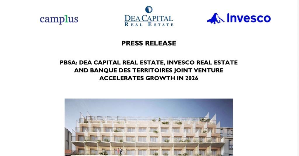 PBSA: DEA Capital Real Estate, Invesco Real Estate and Banque des ...